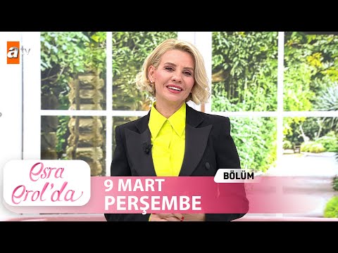 Esra Erol'da 9 Mart 2023 | Tek Parça
