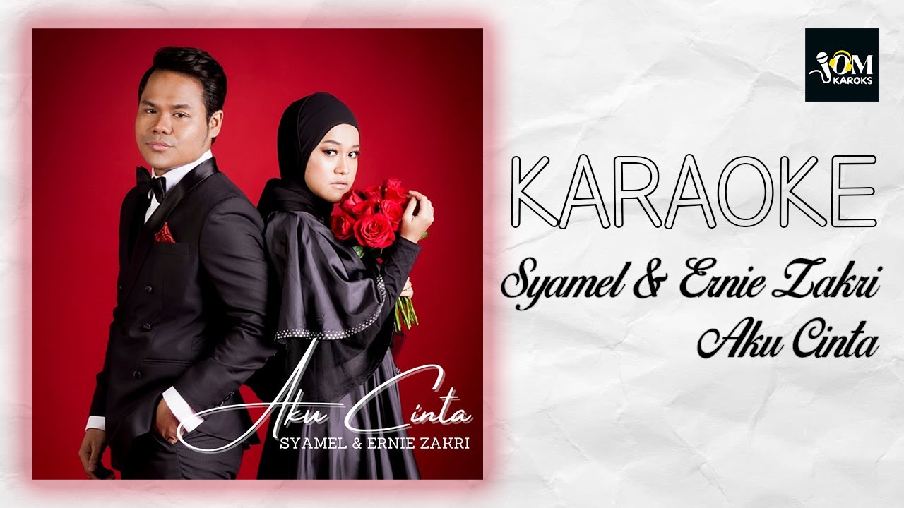 KARAOKE | Syamel & Ernie Zakri - Aku Cinta - YouTube
