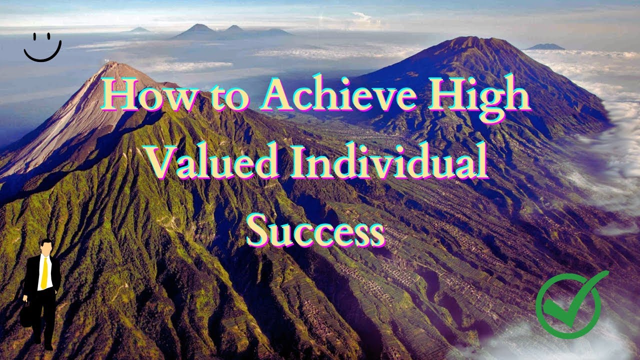 How to Achieve high valued individual Success - YouTube