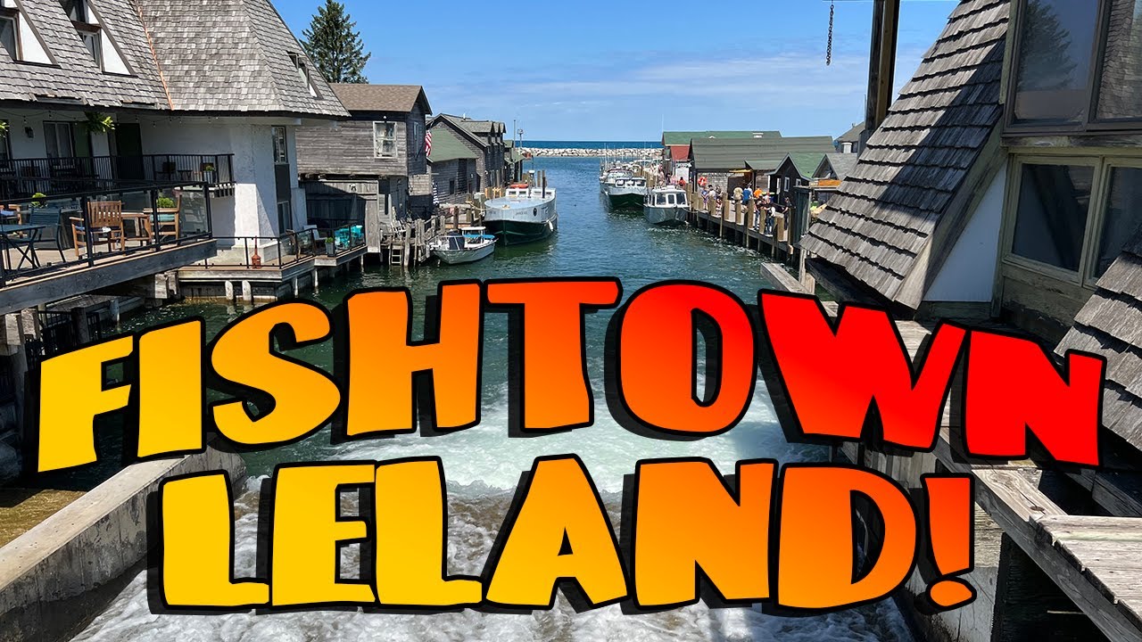 Fishtown Leland: A Michigan Historical Gem! - YouTube