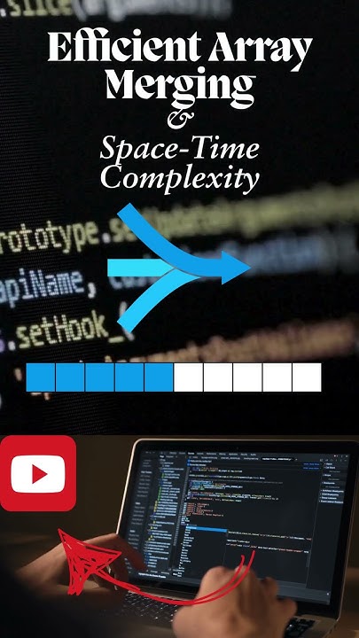 Efficient Array Merging & Space-Time Complexity! - YouTube Efficient Array Merging & Space-Time Complexity! - YouTube