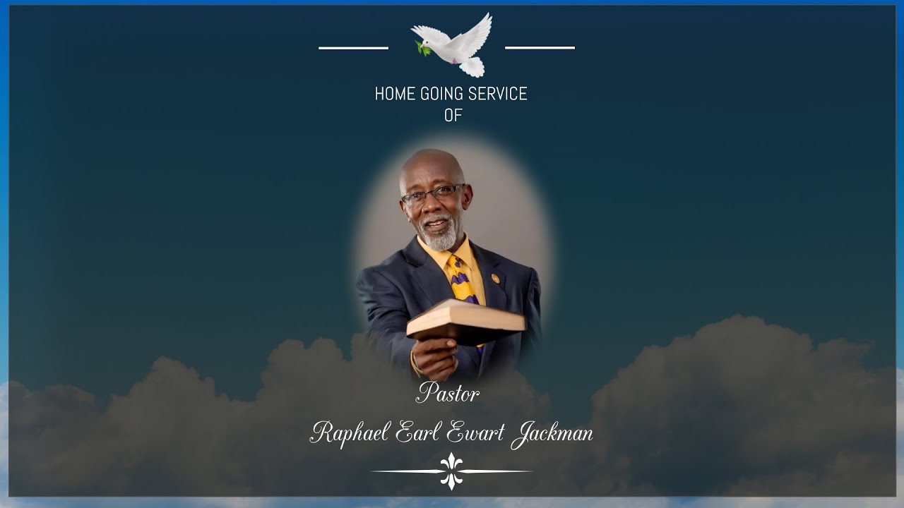 Home Going Service of Pastor Raphael Jackman - YouTube