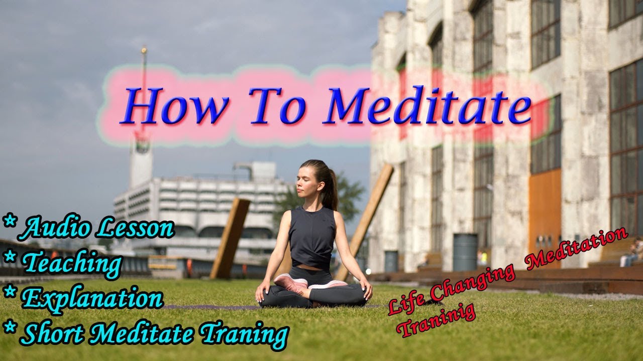 How to meditate, Best meditation lesson for all ages.The lesson helps ...