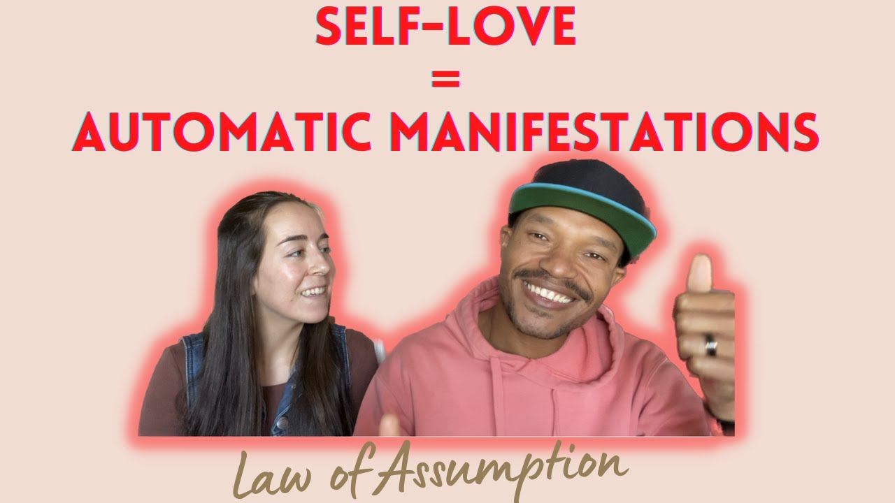 Self-Love = Automatic Manifestations (Law of Assumption) - YouTube