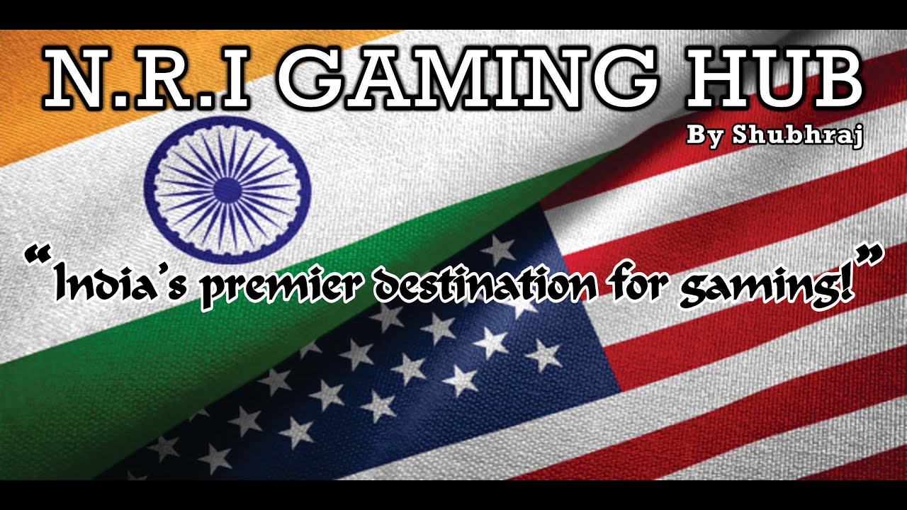 India's Premier Destination for Gaming | NRI Gaming Hub | Official ...