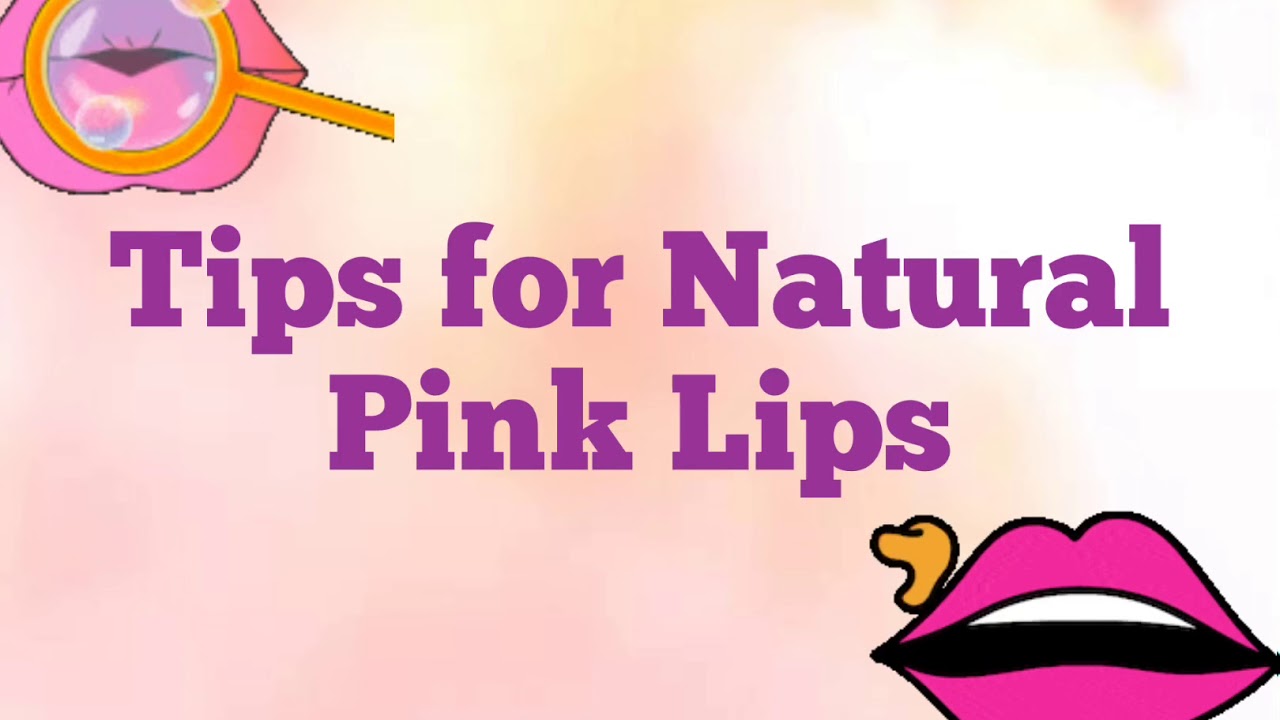 Tips for Natural Pink Lips |Beauty and Fashion Tips #1 - YouTube
