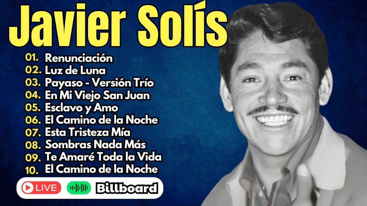 Javier Solis 45 Boleros y Rancheras ~ JAVIER SOLIS SUS MEJORES ...