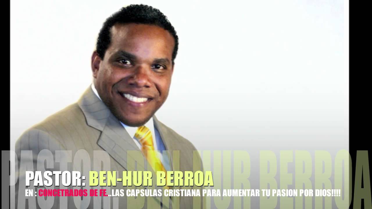 BEN-HUR BERROA EN CONCENTRADOS DE FE: "LA VIUDA DIO LO QUE TENIA" - YouTube