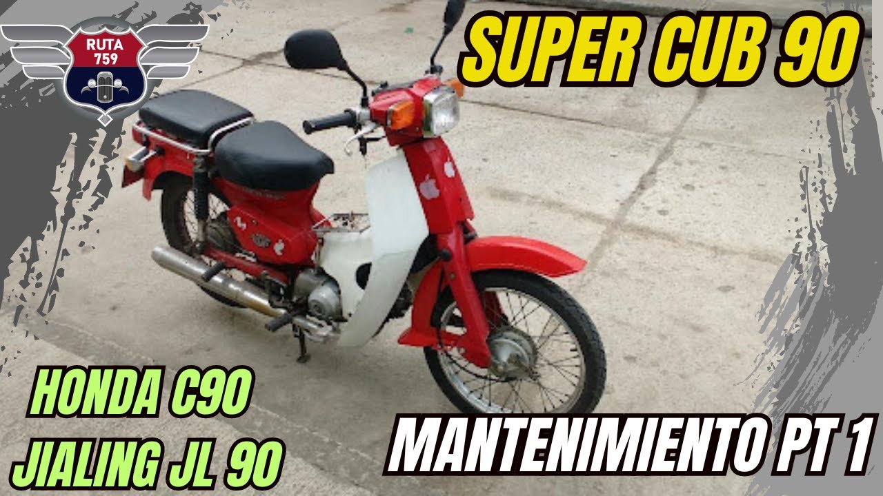 SUPER CUB 90 || MANTENIMIENTO HONDA C90 - JIALING JL90 - YouTube