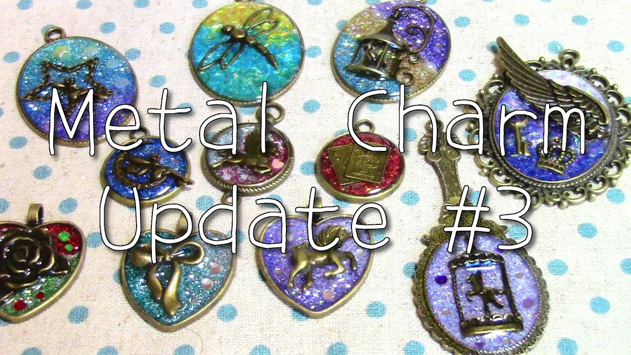 Metal Charm Update #3 - YouTube