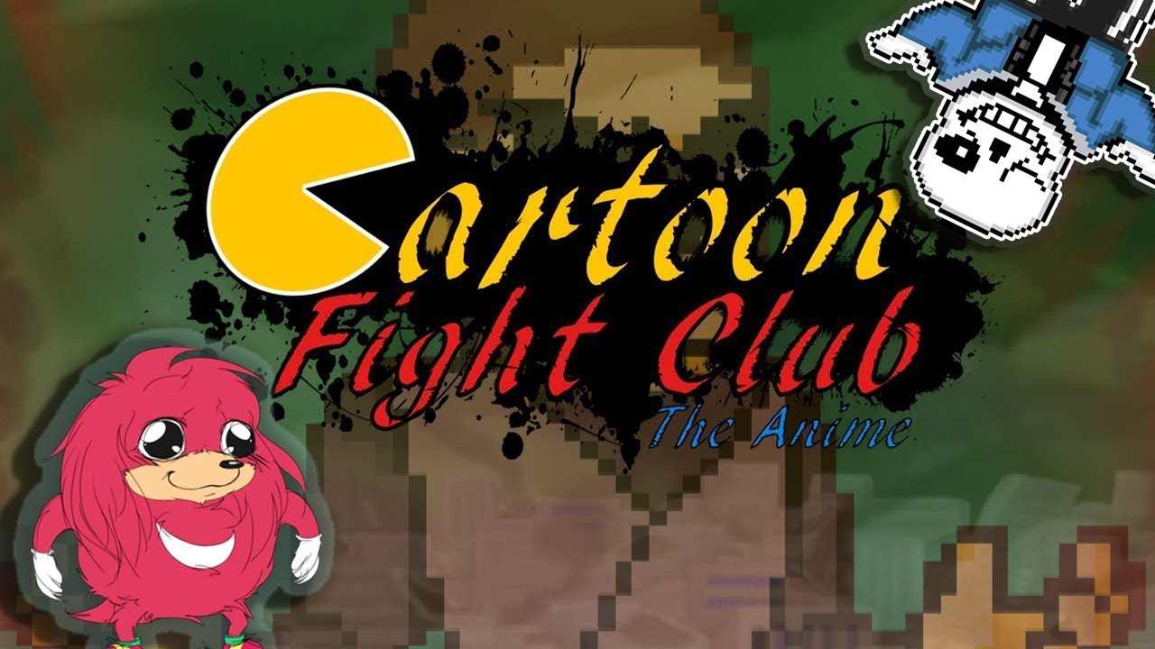 CARTOON FIGHT CLUB THE ANIME! - YouTube