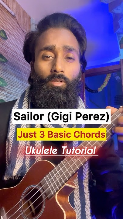 Sailor with 3 easy ukulele chords - Ukulele tutorial Gigi perez- # ...