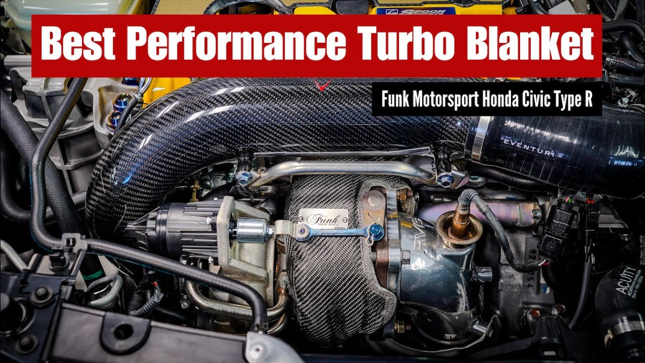 Best Performing Turbo Blanket On The Market Honda Civic Type R - YouTube