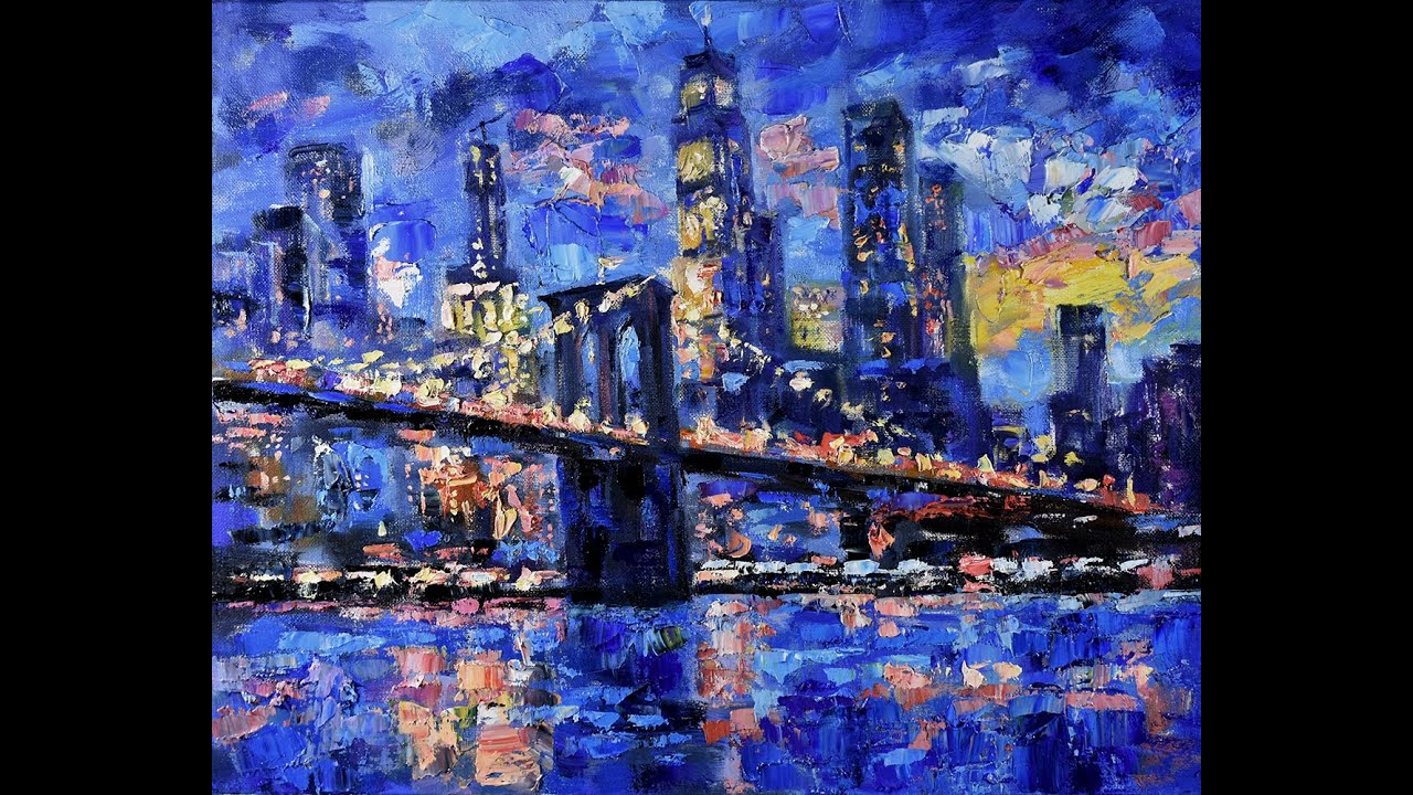 Brooklyn Bridge Painting New York Night ArtworkUrban Landscape - YouTube