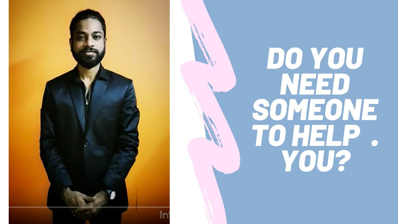 Do you need help, or someone to help you - YouTube