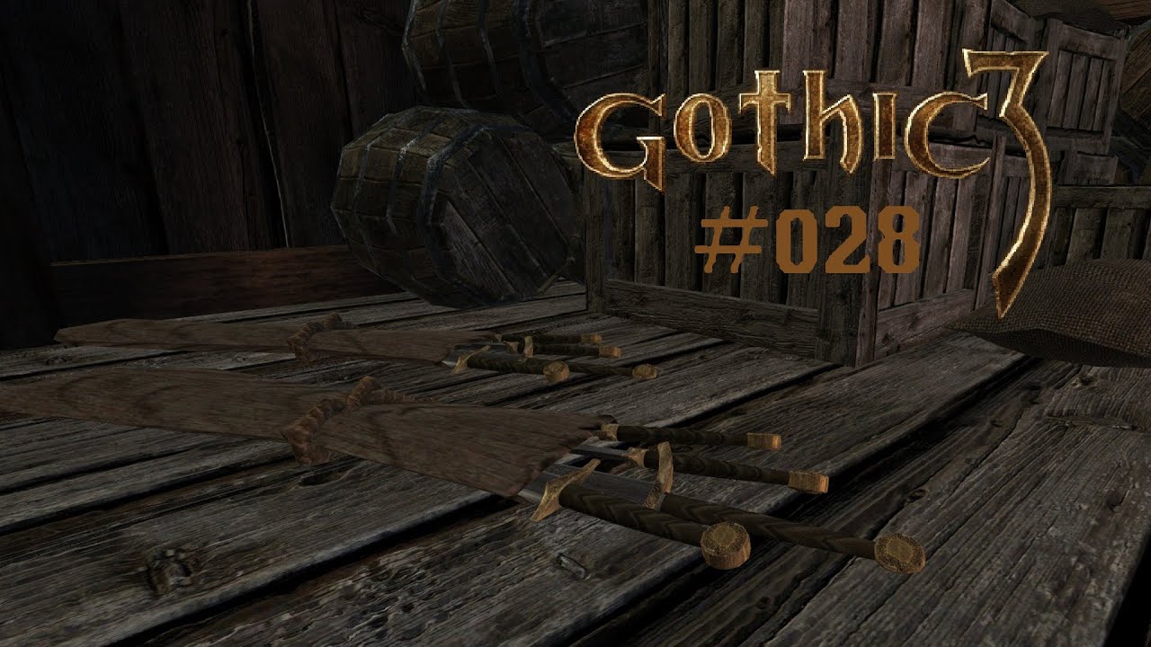 Let's Play Gothic 3 #028 [Deutsch] [Full HD] - Waffen für die Rebellen ...