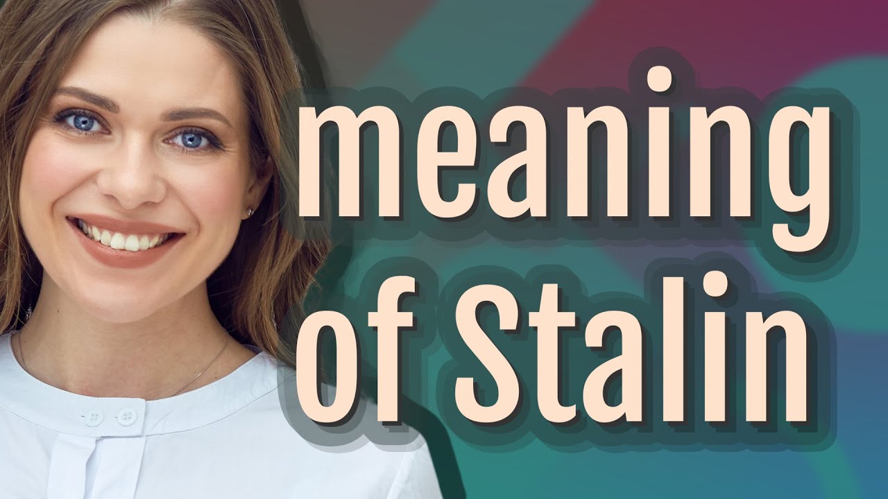 Stalin | meaning of Stalin - YouTube