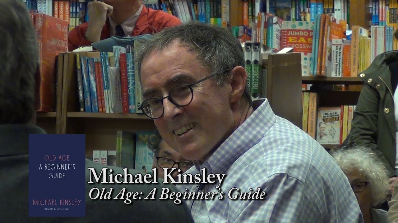 Michael Kinsley, "Old Age: A Beginner's Guide" - YouTube