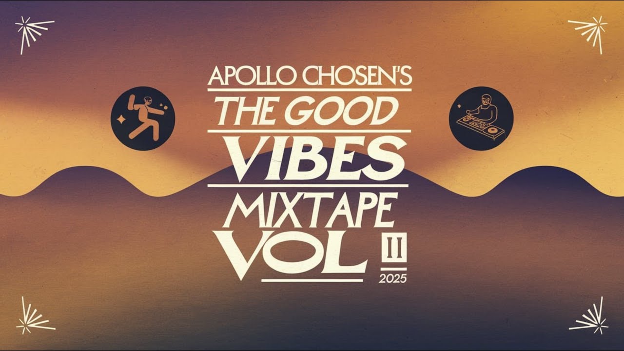 Apollo Cho$en's The Good Vibes Mixtape Vol II - 2025 COMPLETE - YouTube