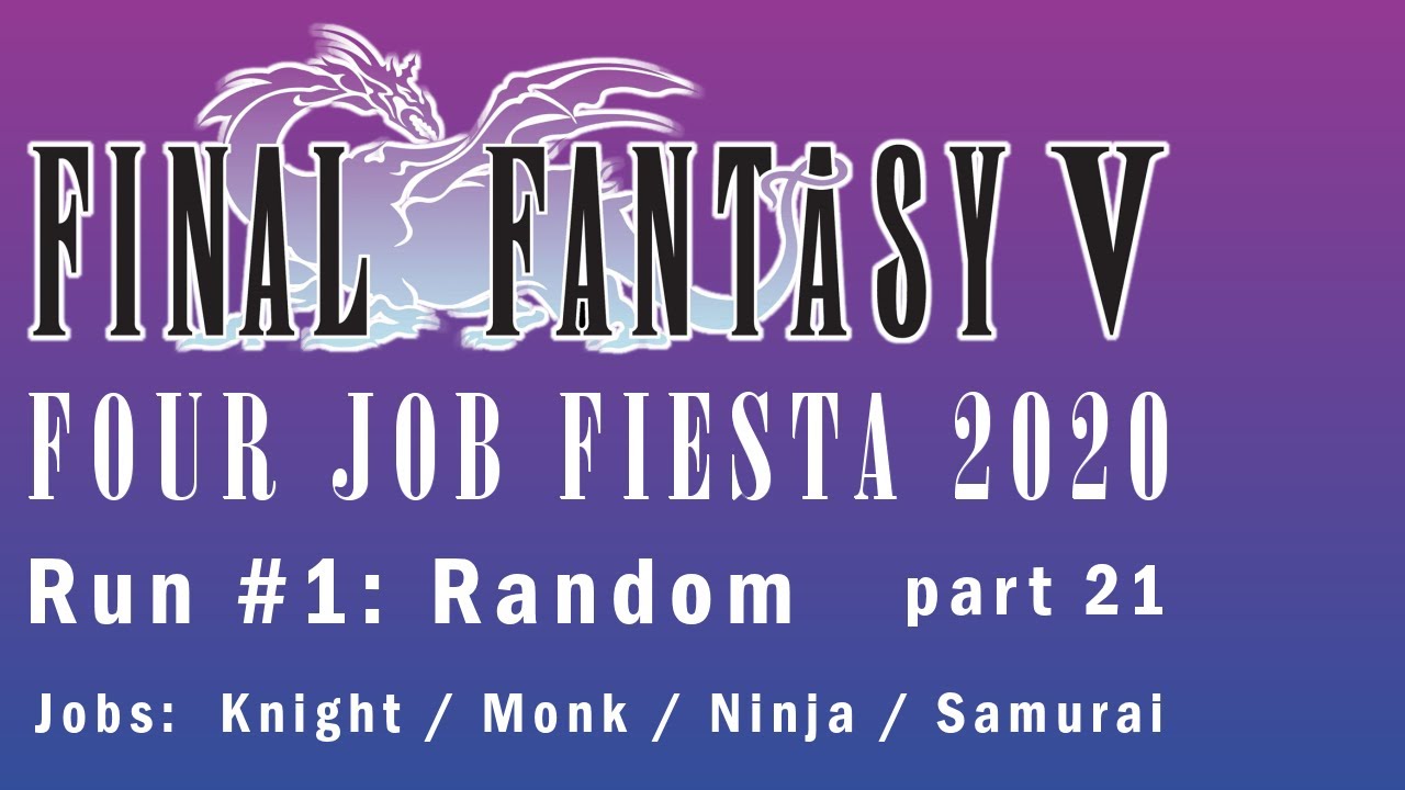 FF5 Four Job Fiesta 2020 random run part 21: Fork Tower and Sunken ...