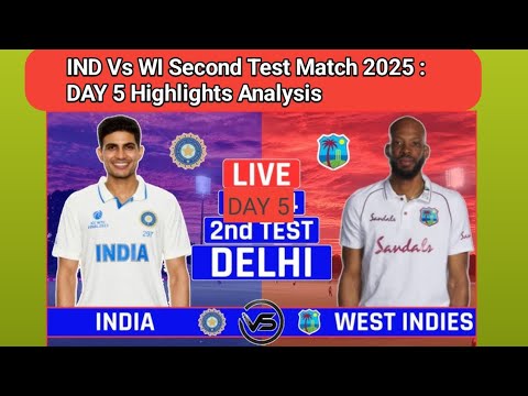 IND Vs WI Second Test Match 2025 : DAY 5 Highlights Analysis - YouTube