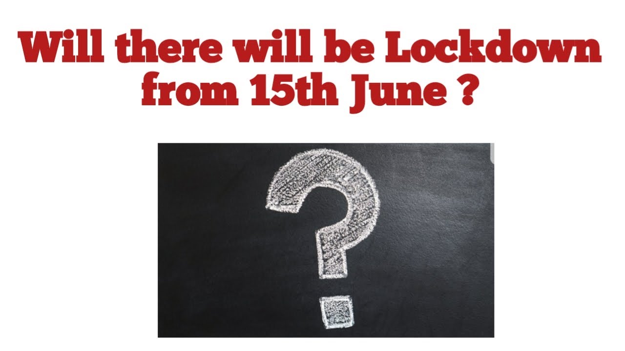 Will there be lockdown from 15 June ? Fact check - YouTube