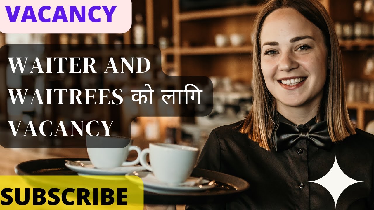 Vacancy For Waiters & Waitress | Vacancy in Nepal - YouTube