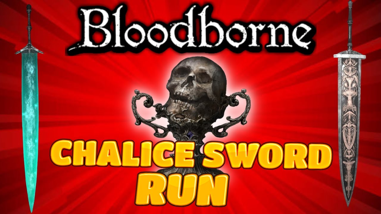 Bloodborne Chalice Sword Run - Lets Play - Game Play - YouTube