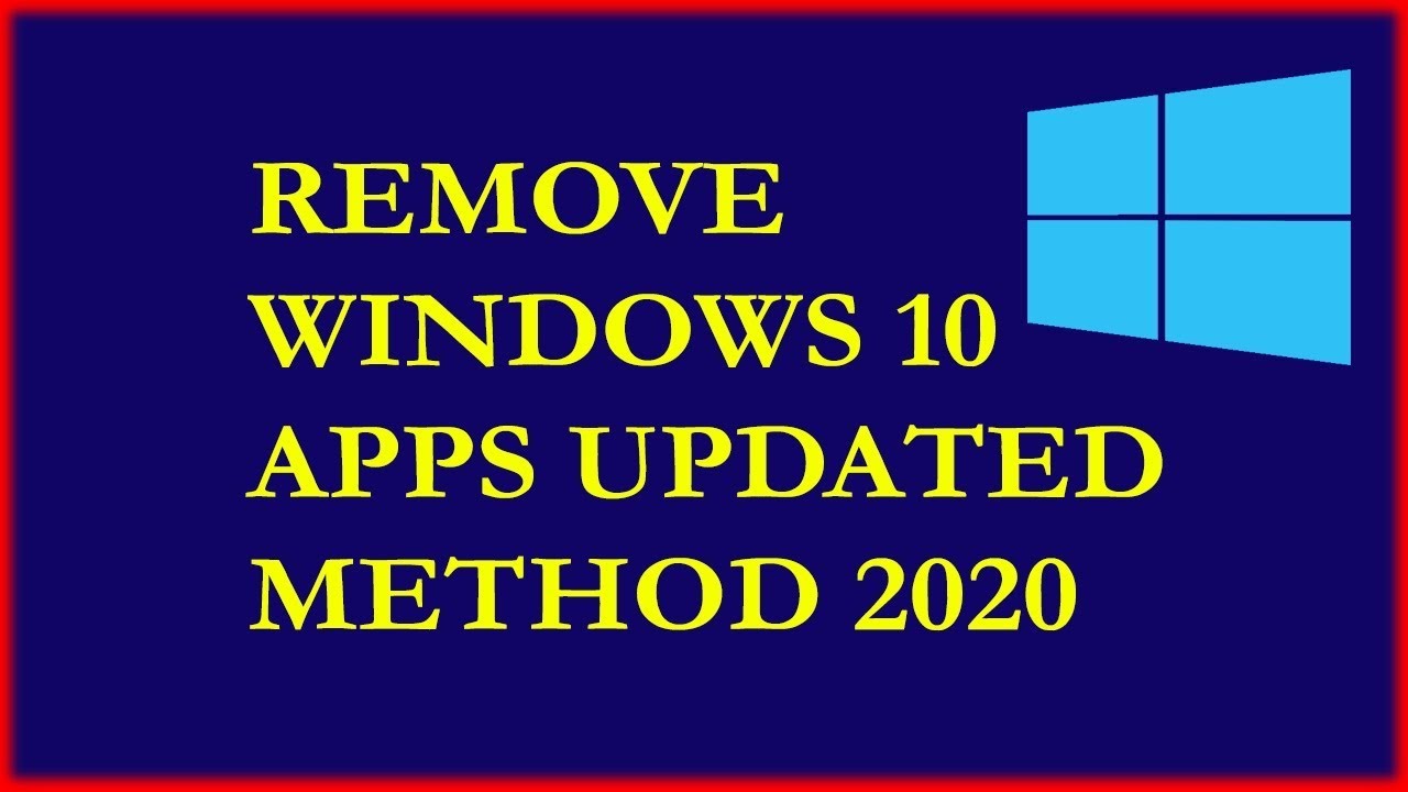 How To Remove Windows 10 Default Apps 2020 - YouTube