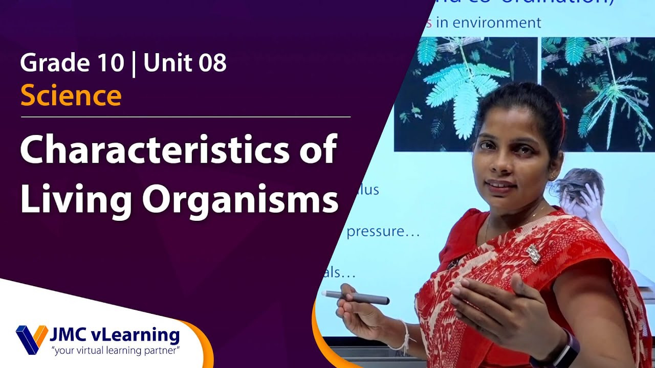 Grade 10 Science Unit 08 - Characteristics of Living Organisms - YouTube