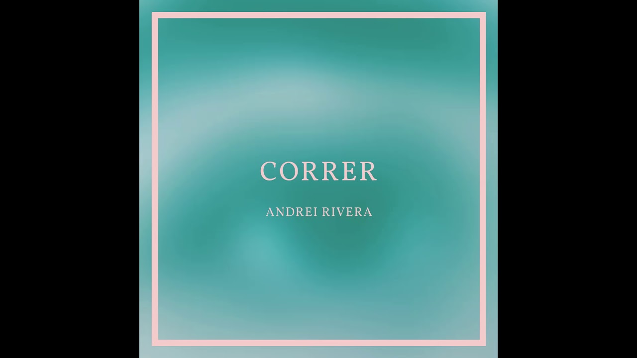 Andrei Rivera - Correr (Audio) - YouTube