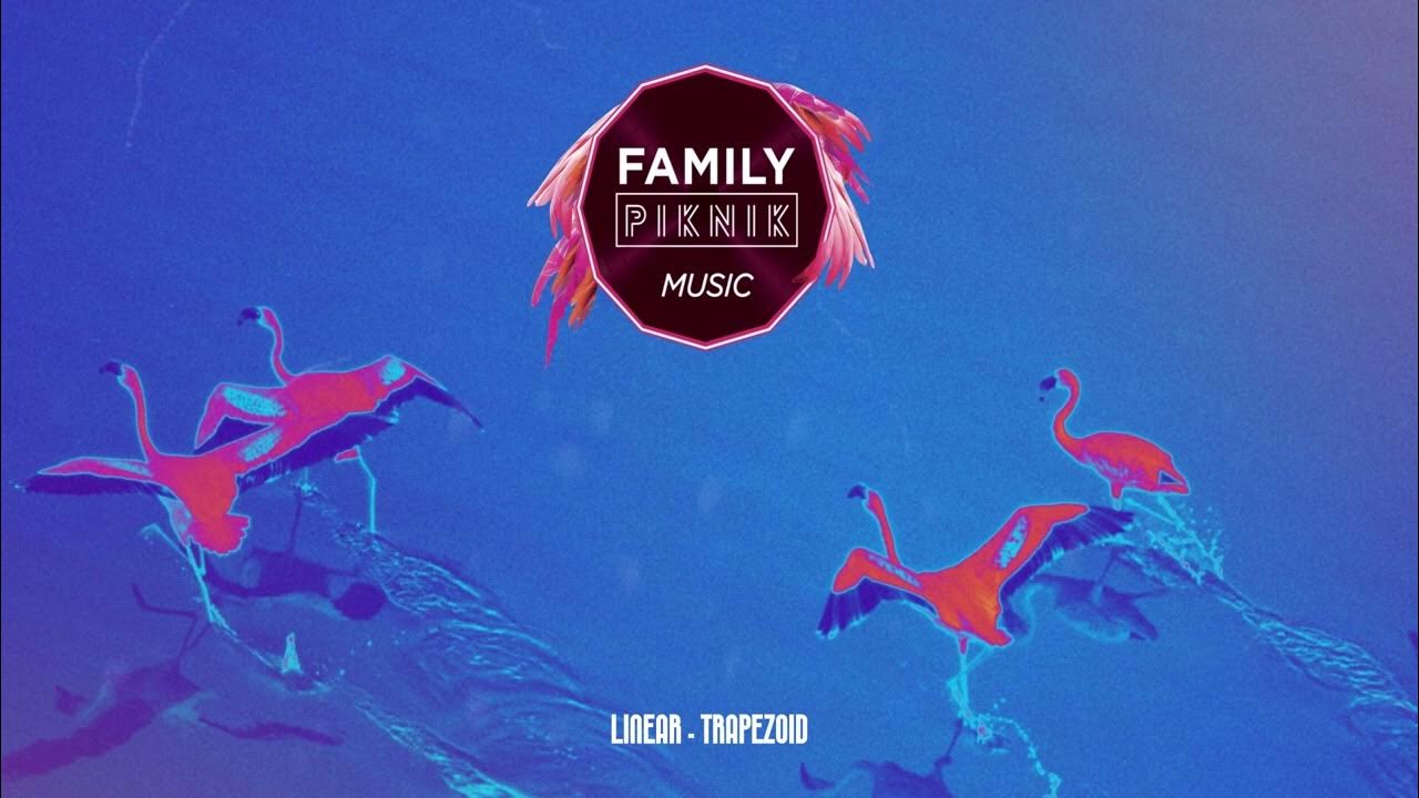 Linear - Trapezoid [Family Piknik] - YouTube