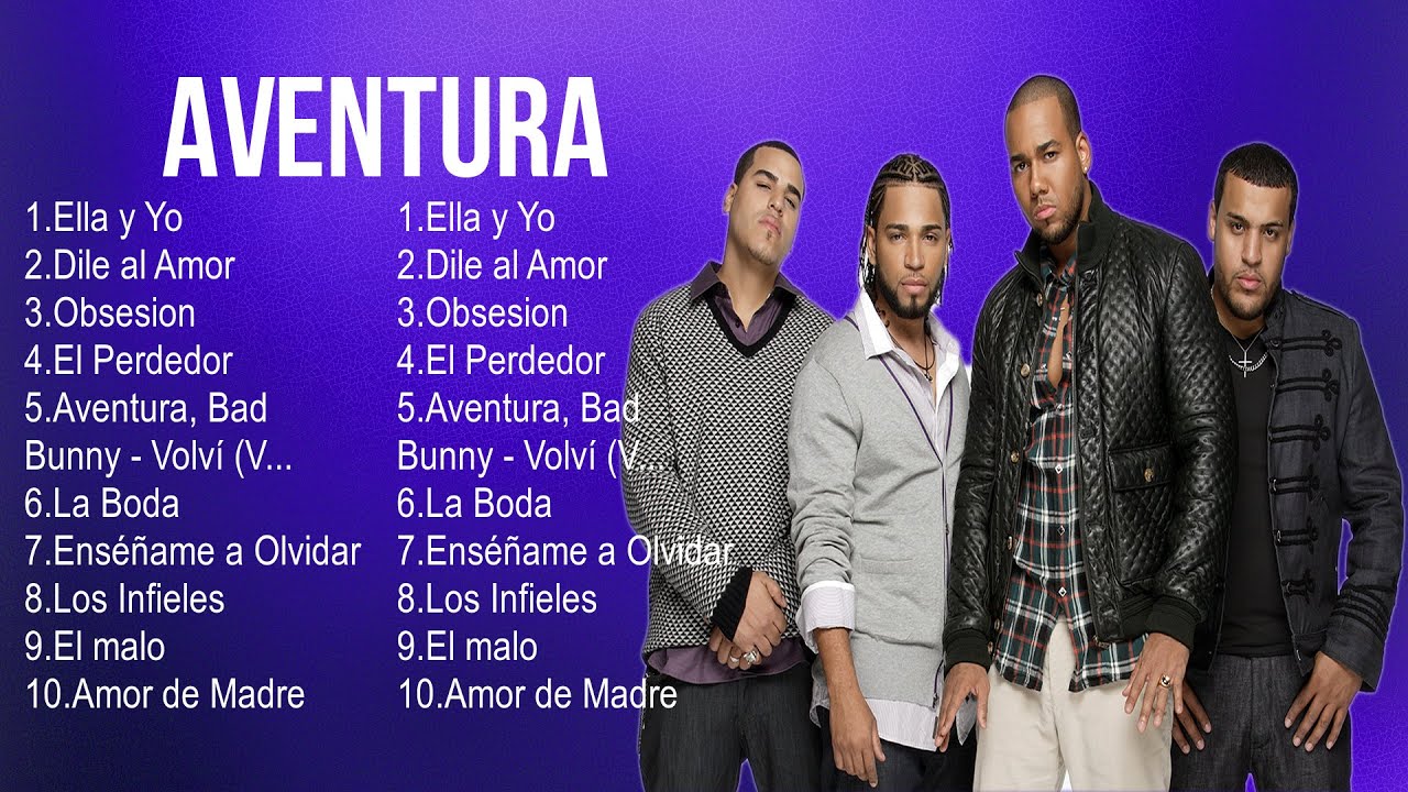Aventura Best Latin Songs Playlist Ever ~ Aventura Greatest Hits Of ...