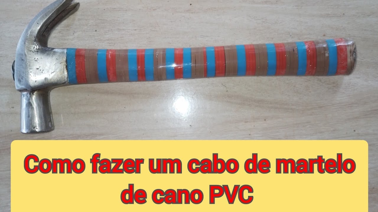 COMO FAZER UM CABO DE MARTELO DE CANO PVC - YouTube