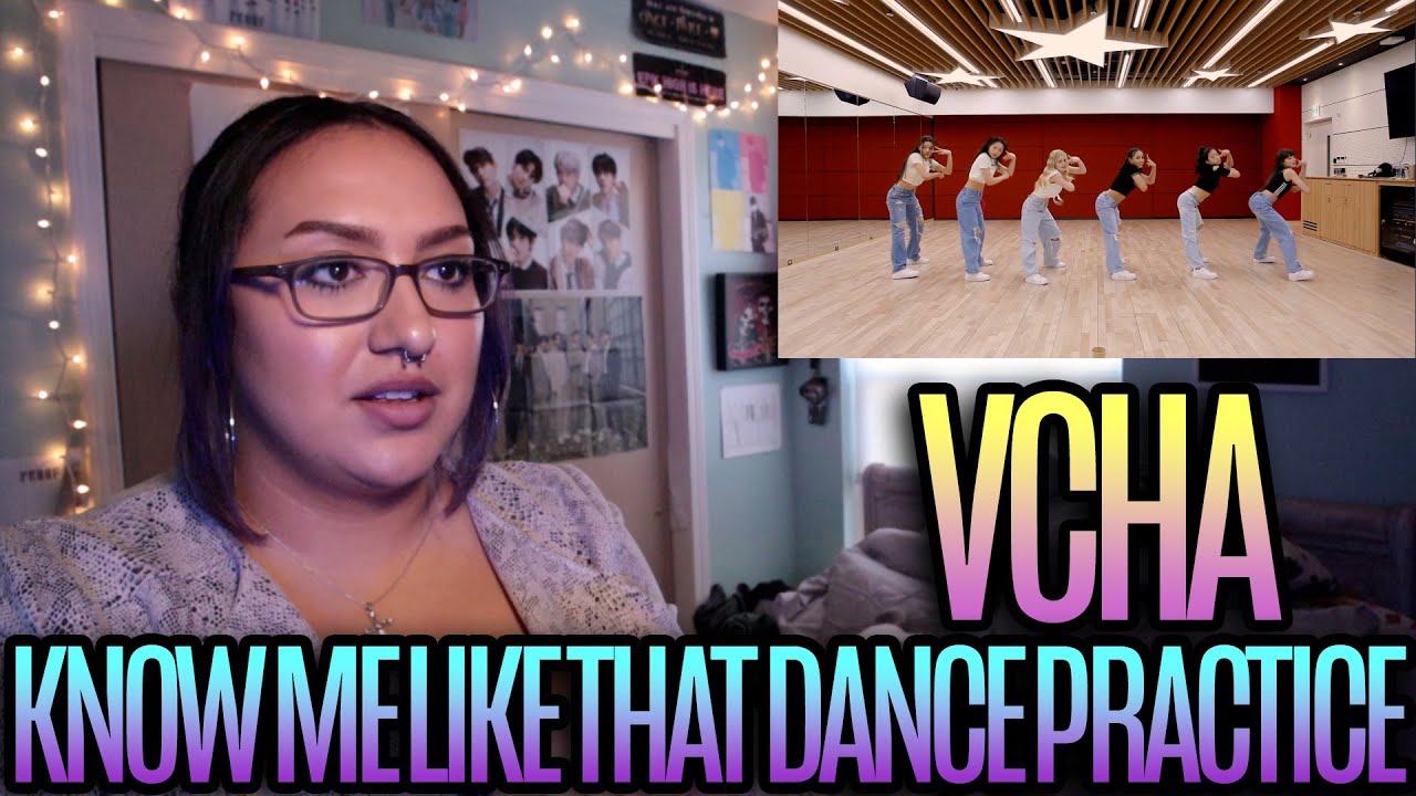 VCHA "Know Me Like That" Dance Practice Reaction - YouTube