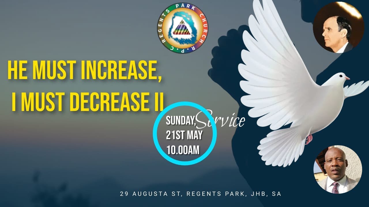 SUNDAY 21 MAY 2023 | HE MUST INCREASE, I MUST DECREASE II | PASTOR T MANDIYAMBA - YouTube