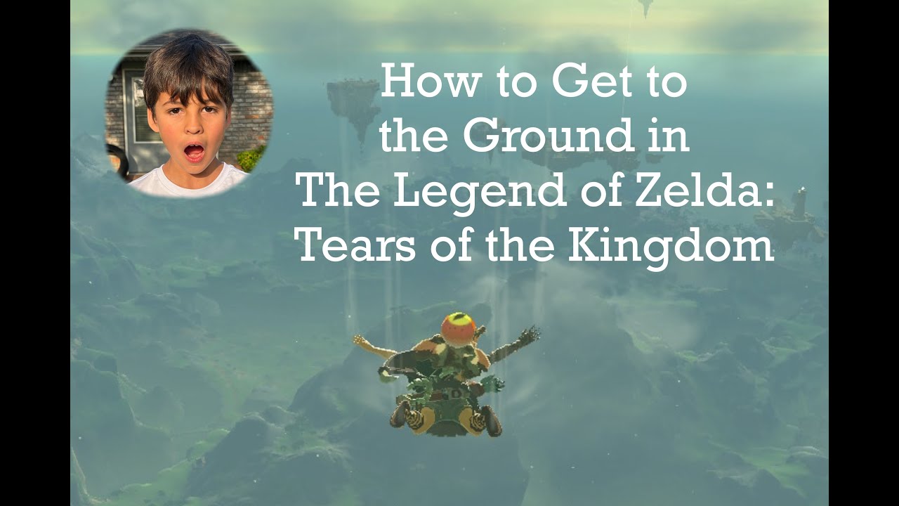 Let's Play: How to Get to the Ground in Legend of Zelda: Tears of the ...