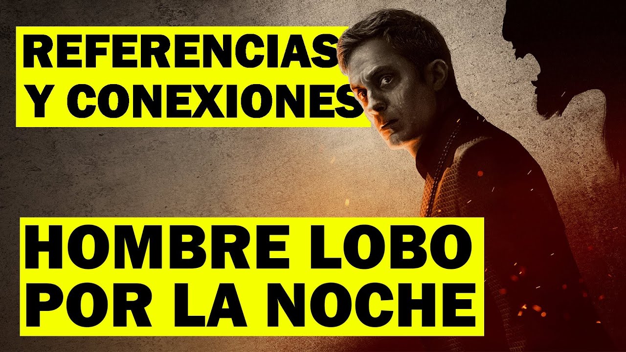 Hombre Lobo por la noche | Referencias y conexiones al MCU - YouTube