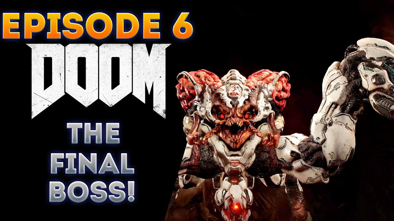 The Final Boss! (DOOM 2016 Episode 6) - YouTube