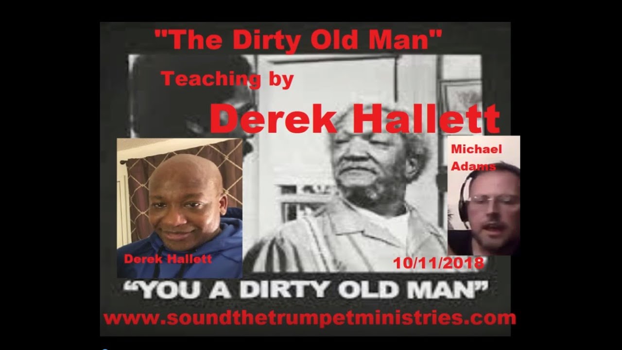 Derek Hallett: The Dirty Old Man - YouTube