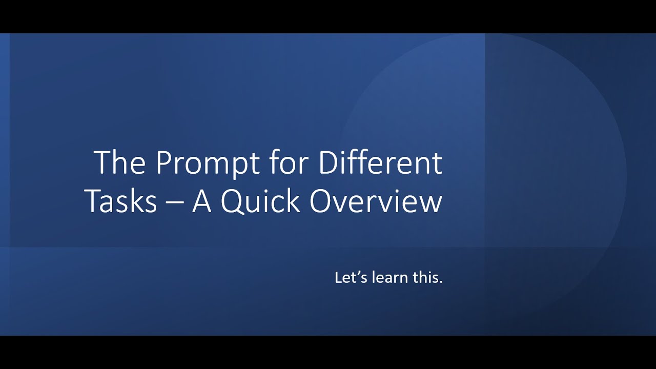 Prompts - Tasks for which prompts can be used - A quick discussion ...