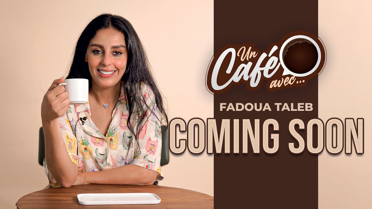 Teaser « Un café avec Fadoua Taleb » by lematin.ma - YouTube