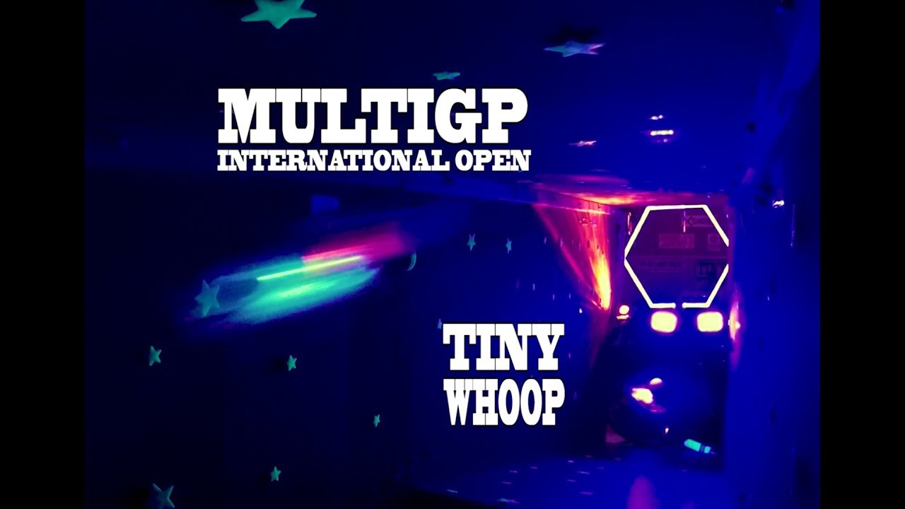 MultiGP International Open Whoopin! - Tiny Whoop - YouTube
