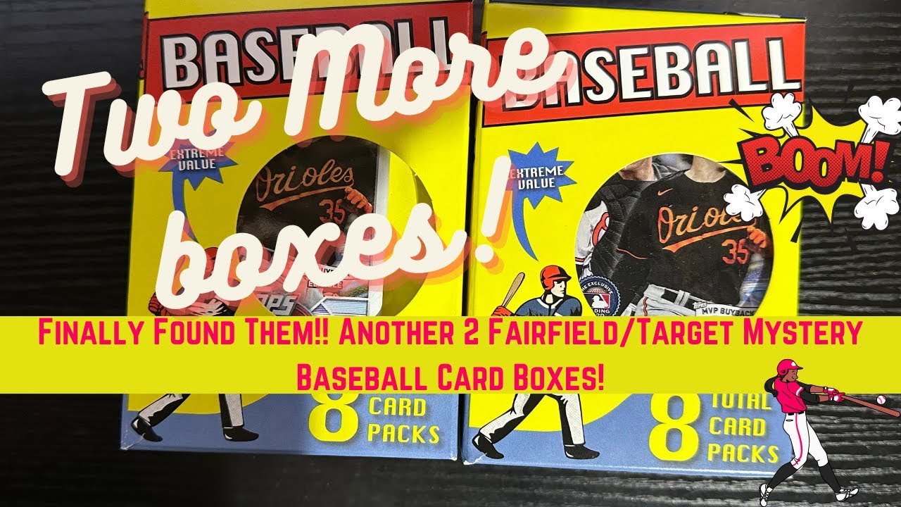 Finally Found them!! Another two boxes of Fairfield/Target Baseball ...