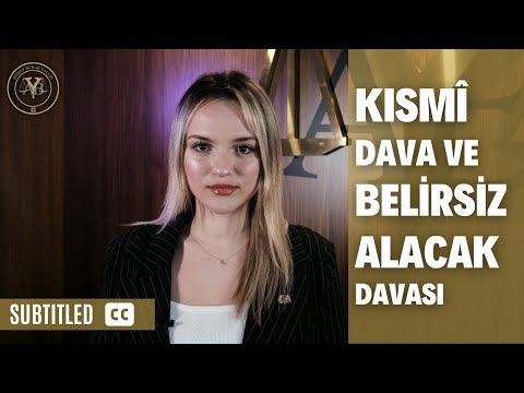 Kısmî Dava ve Belirsiz Alacak Davası (Altyazılı)