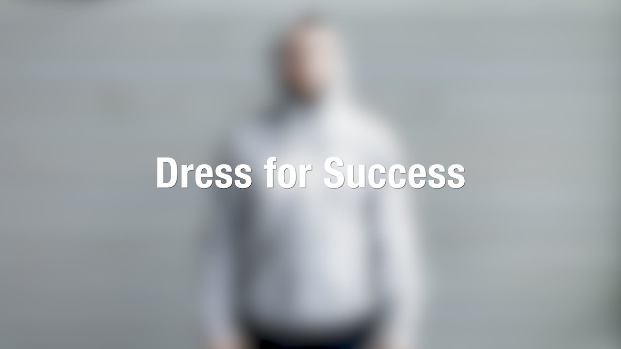 Dress for Success - YouTube