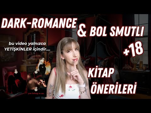 Karanlık Romantizm & Yetişkin İçerikli +18 Kitap Önerileri!