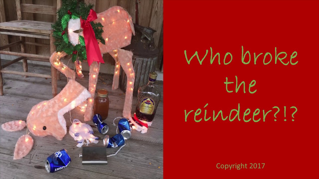 Who Broke the Reindeer?!? ..."Hangover" meets "Christmas Vacation ...