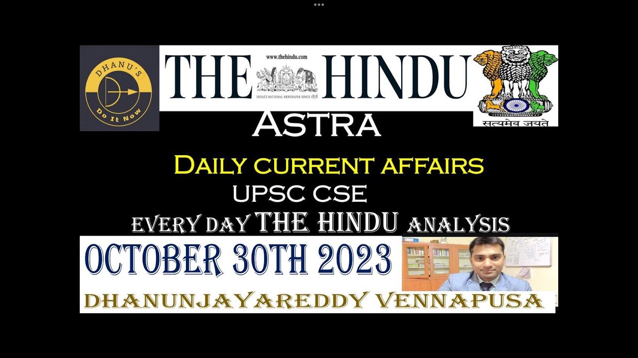 ASTRA 30th OCTOBER 2023: THE HINDU - UPSC PERSPECTIVE - DAILY ...