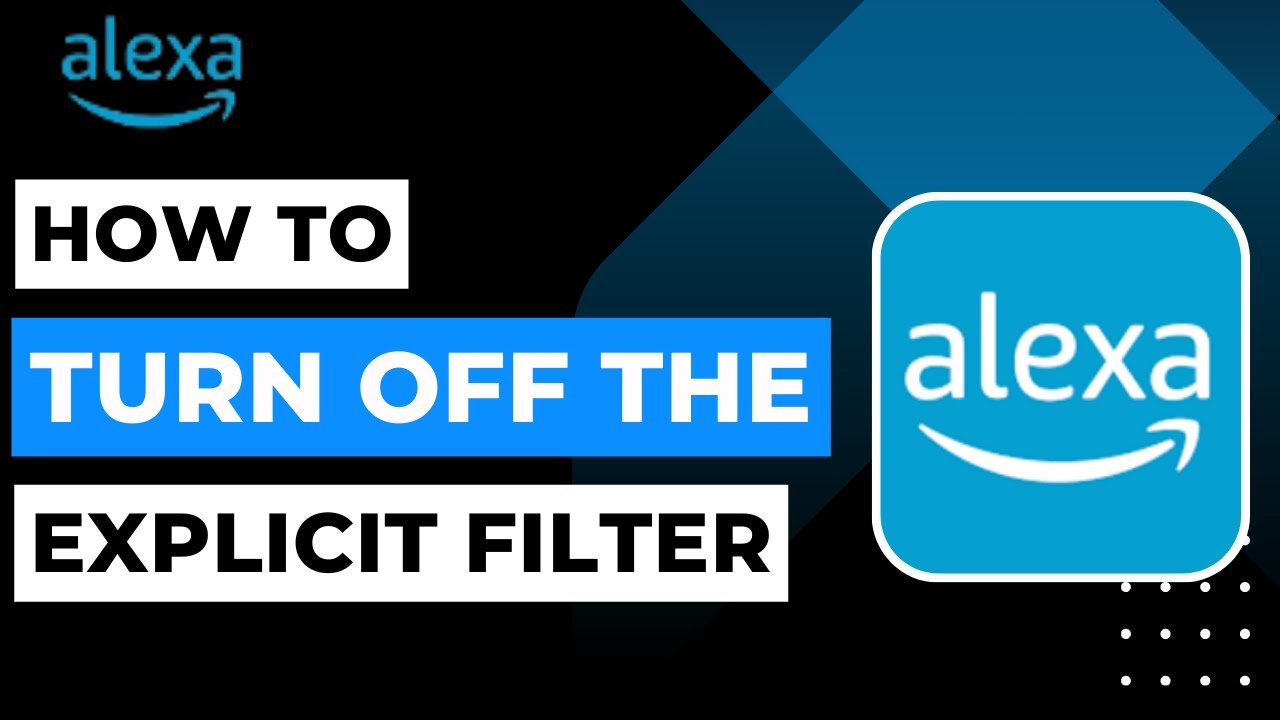 How to Turn Off the Explicit Filter on Alexa ! - YouTube